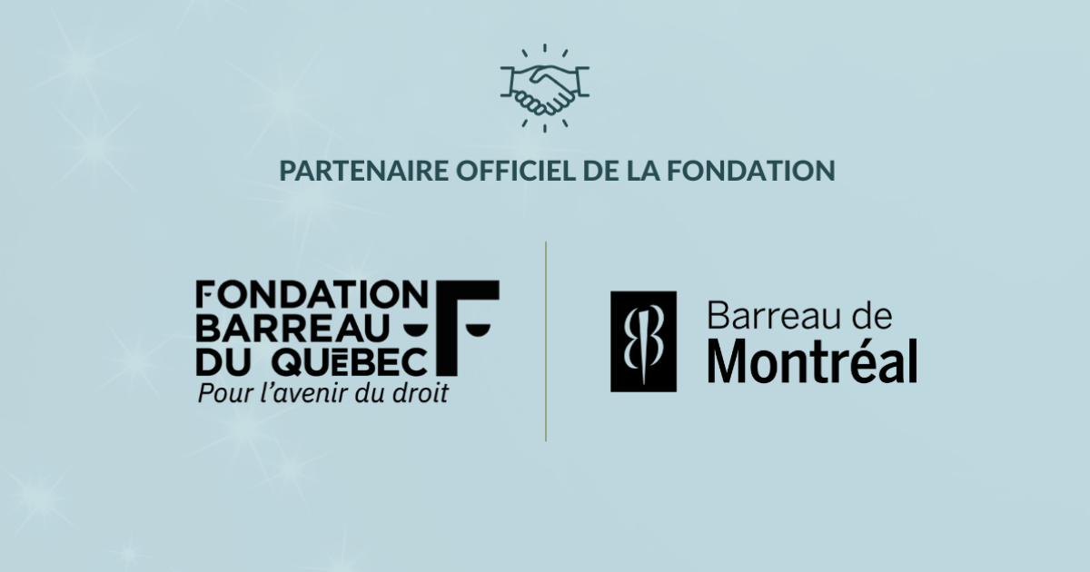 Fondation du Barreau | Une entente unique avec le Barreau de Montréal…